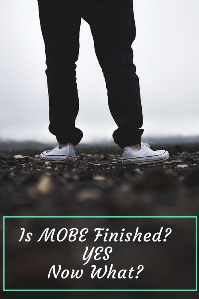Is MOBE finished? – Yes, So Now What Do You Do? | Building Websites for ...