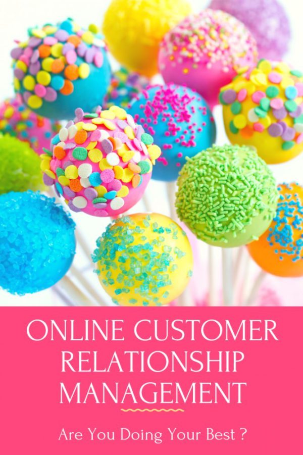 Online Customer Relationship Management - Are You Doing Your Best ...